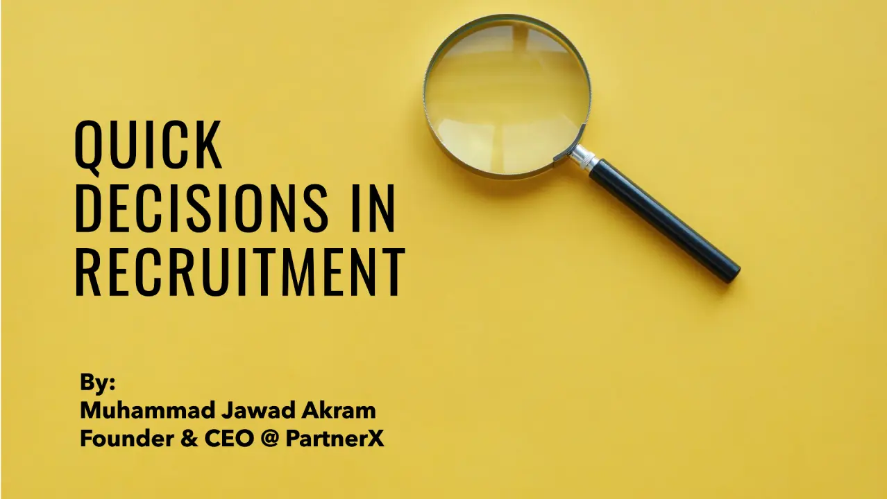 The Importance of Quick Decision-Making in Recruitment - PartnerX